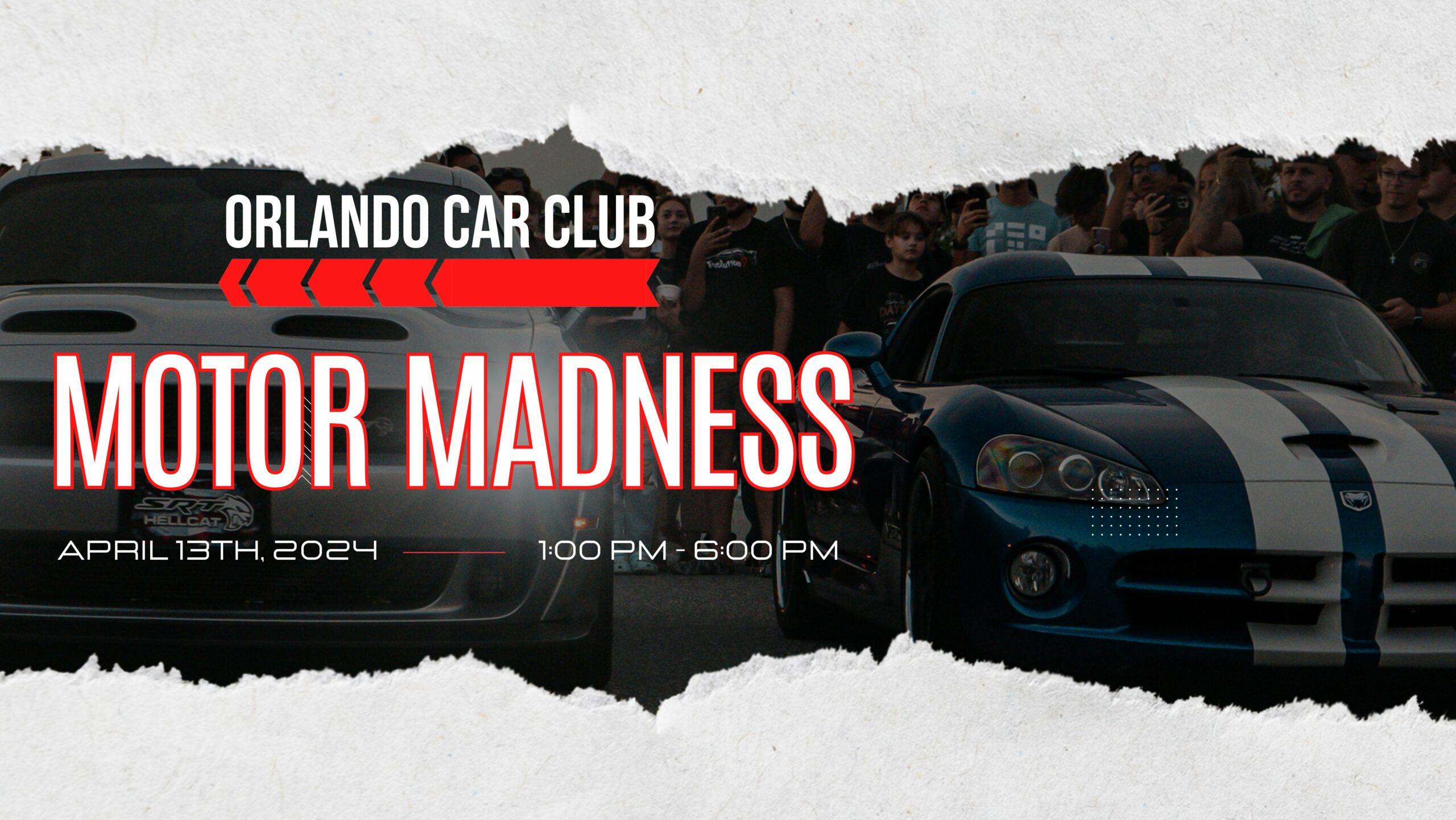 Motor Madness by Orlando Car Club - Central Florida Lifestyle